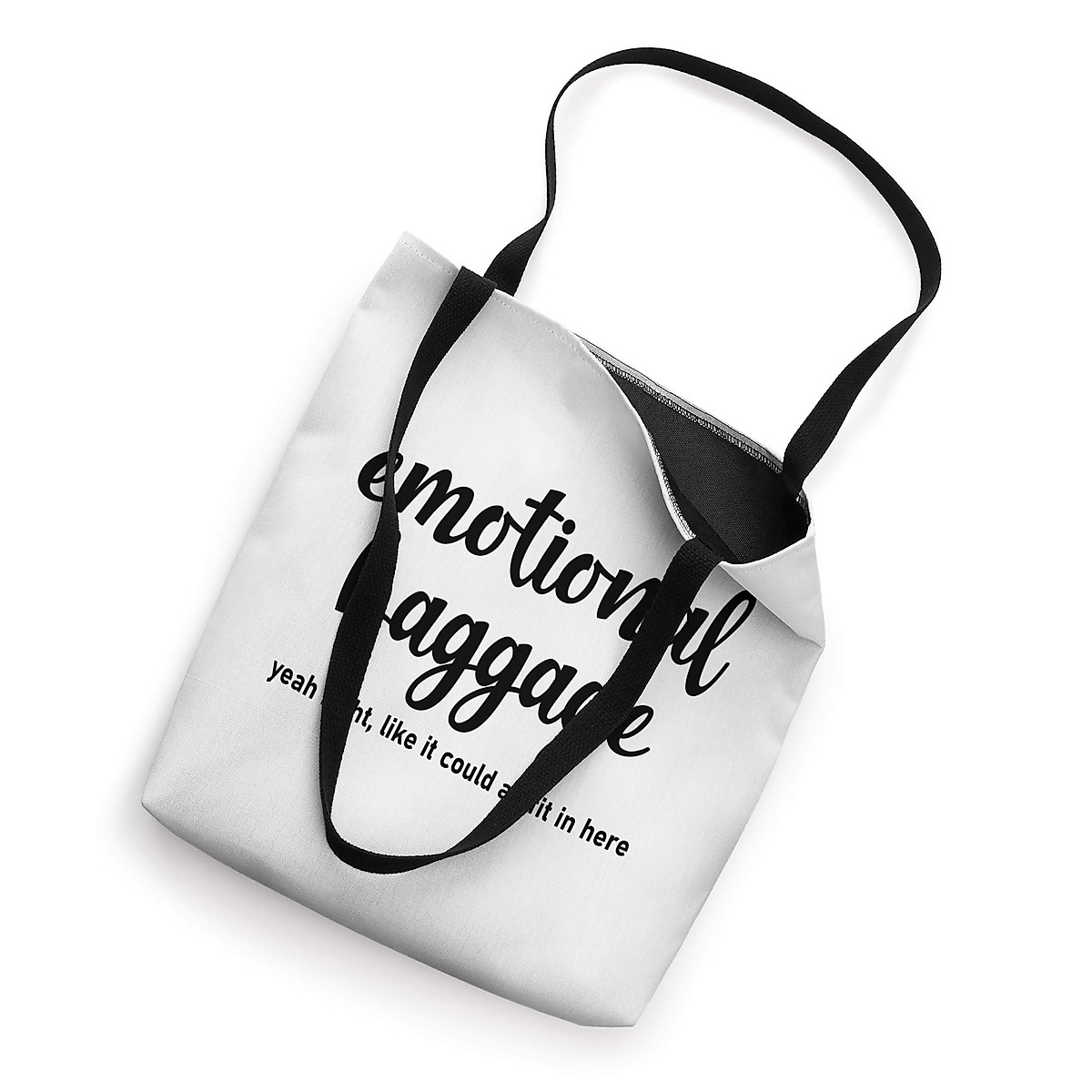Emotional Baggage Will Not Fit In This Tote Bag