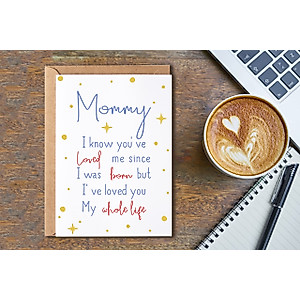 EruditeGifts Mommy I Know You've Loved Me Since - Birthday Card For Mommy - Mommy's Day Card - Cute Birthday Card For Mommy From Kids - New Mommy Birthday Cards, 5 x 7 inches