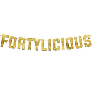 Fortylicious Gold Glitter Banner - Happy 40th Birthday Party Banner - 40th Wedding Anniversary Decorations - Milestone Birthday Party Decorations