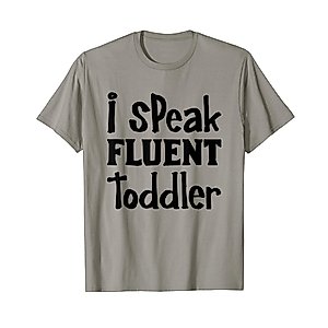 Funny Childcare Provider - Speak Fluent Toddler T-Shirt