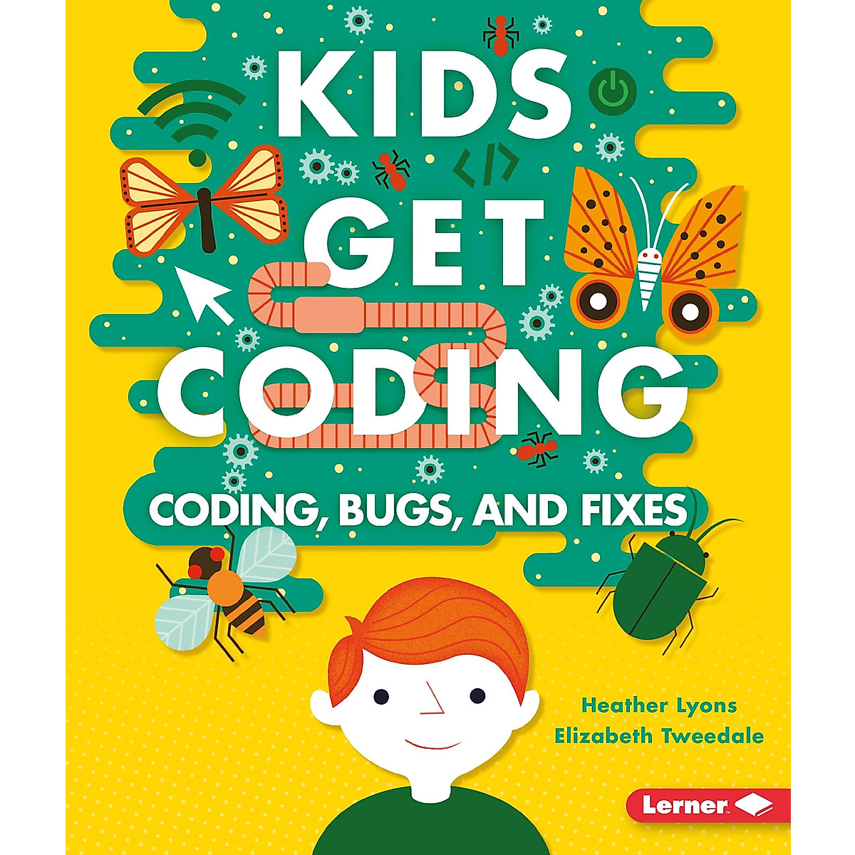 Coding, Bugs, and Fixes (Kids Get Coding)