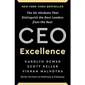 CEO Excellence: The Six Mindsets That Distinguish the Best Leaders from the Rest