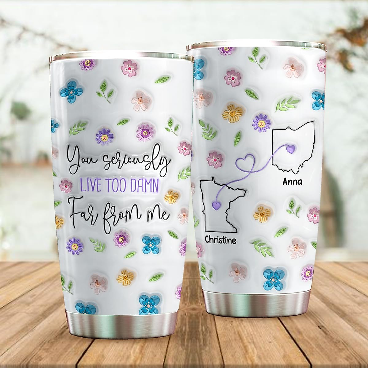 Personalized You Seriously Live Too Damn Far From Me Stainless Steel Tumbler Gift For Women Best Friend Bestie Custom State To State Coffee Cup Long Distance Friendship