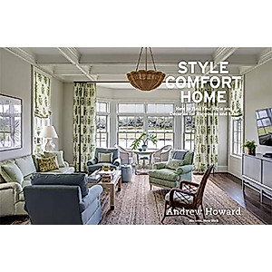 Style Comfort Home: How to Find Your Style and Decorate for Happiness and Ease