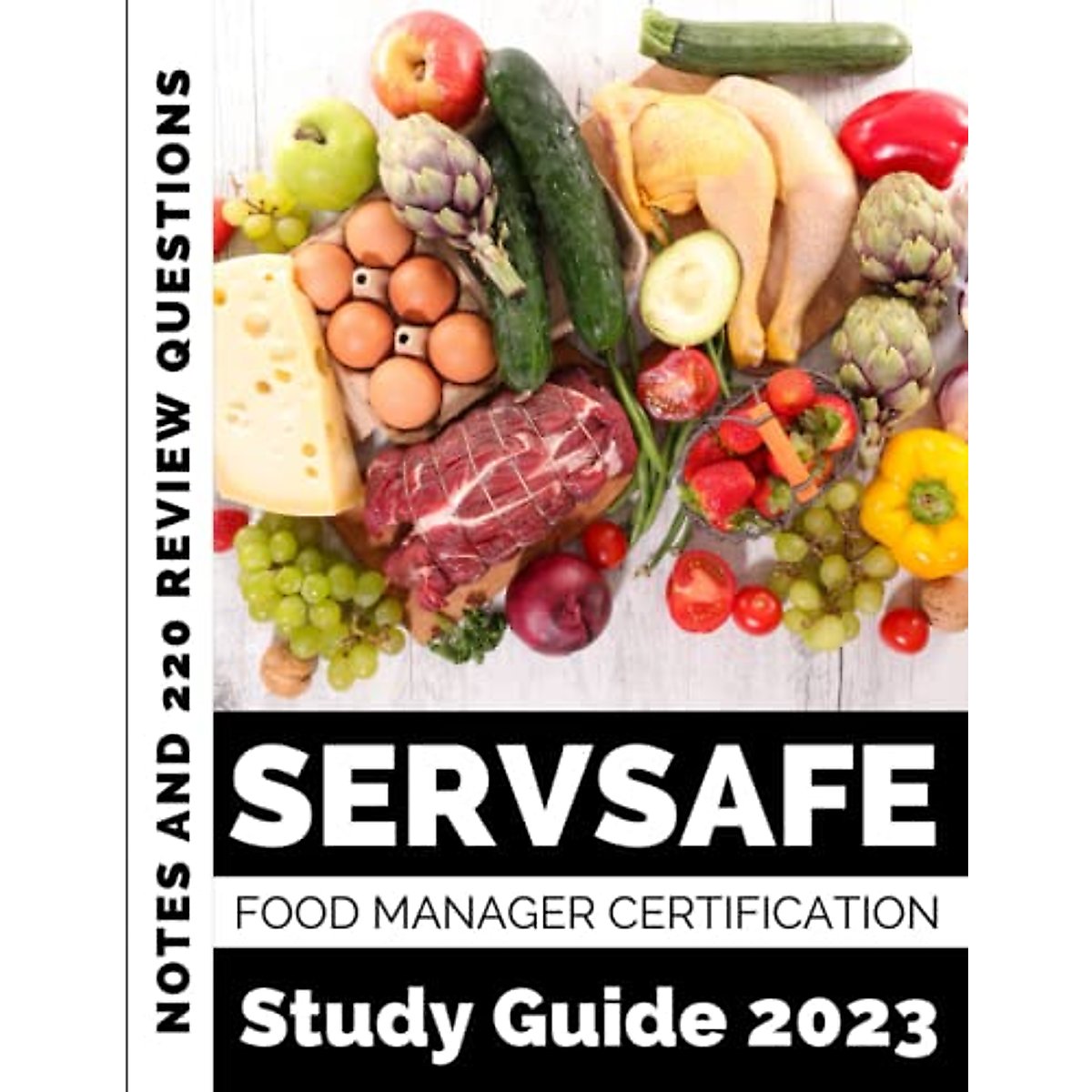 ServSafe Food Manager Certification Study Guide 2023: Notes and 220 Review Questions for the ServSafe Manager or CPFM Exam