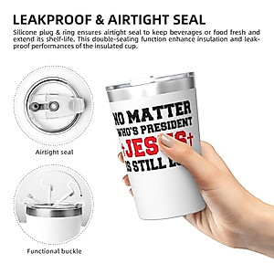 No-Matter-Who-Is-President-Jesus-Is-Still-Lord Gifts For Women Men 12oz Stainless Steel Insulated Coffee Mug Double Wall Vacuum Travel Mug Tumbler Cup with Sliding Lid-K