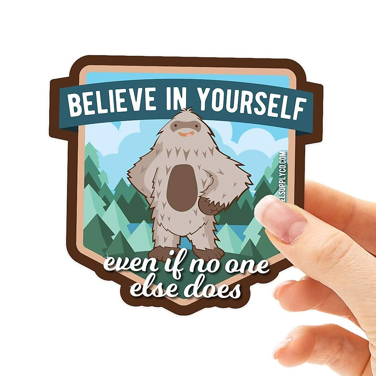 Sasquatch Believe in Yourself Sticker - Funny Bigfoot Decal for Hydroflask & Laptop - Waterproof Vinyl Bumper Sticker