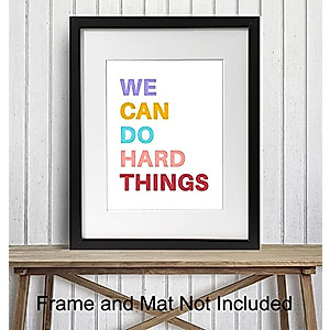 We Can Do Hard Things Sign - Motivational Art Print - Inspirational Wall Art Poster - Bedroom Decor for Girls, Boys or Kids Room, Classroom, Office - Gift for Teachers, Parents, Entrepreneurs