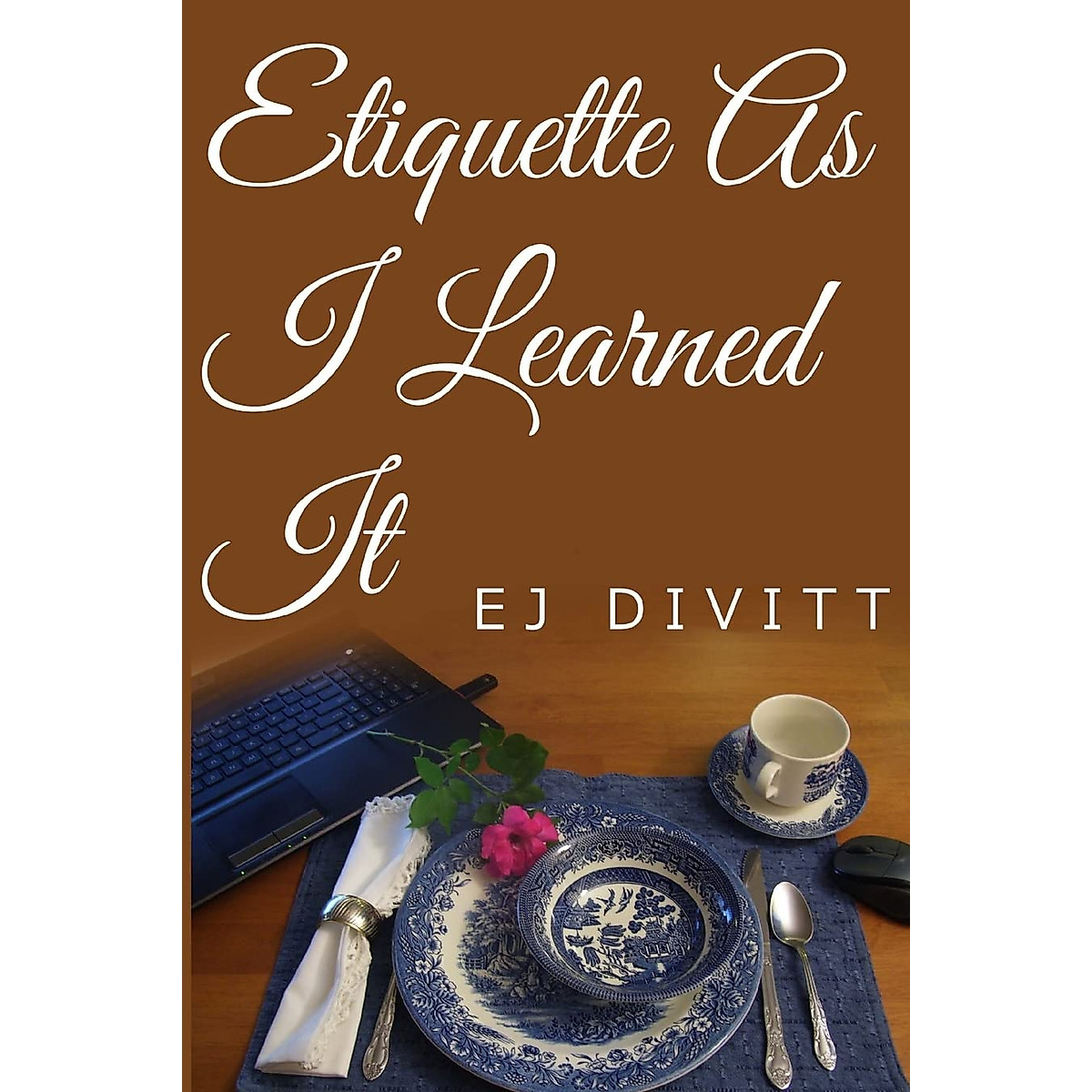 Etiquette As I Learned It