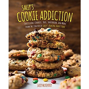 Sally's Cookie Addiction: Irresistible Cookies, Cookie Bars, Shortbread, and More from the Creator of Sally's Baking Addiction (Volume 3) (Sally's Baking Addiction, 3)