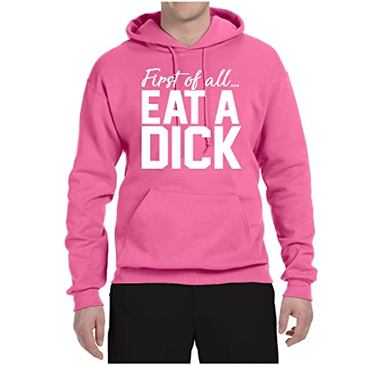 Wild Bobby First Of All … Eat A Dick Humor Unisex Graphic Hoodie Sweatshirt, Neon Pink, X-Large