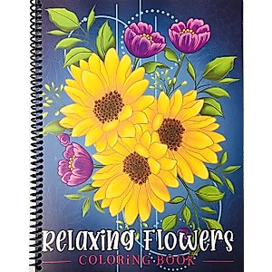 Relaxing Flowers: Coloring Book For Adults With Flower Patterns, Bouquets, Wreaths, Swirls, Decorations.