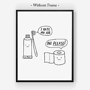 Funny Bathroom Wall Decor Bathroom Signs I Hate My Job Oh Please Funny Toilet Prints Bathroom Art Print Decor (8X10 INCH)