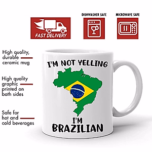 Funny Brazil Pride Coffee Mugs, I'm Not Yelling I'm Brazilian Mug, Gift Idea for Brazilian Men and Women Featuring the Country Map and Flag, Proud Patriot Souvenirs and Gifts