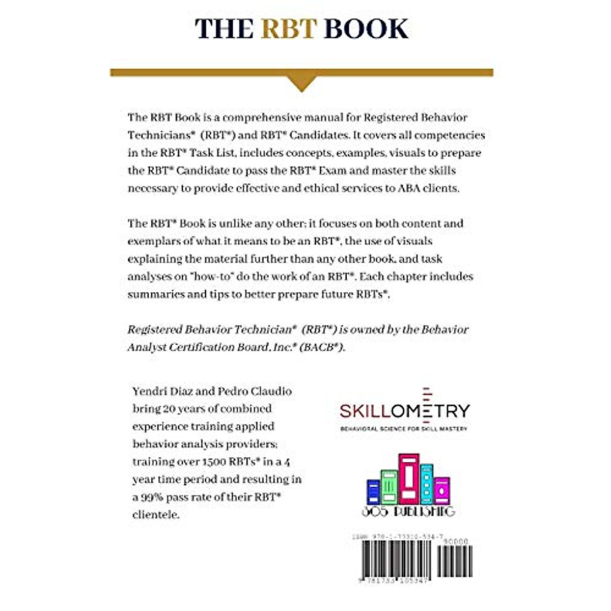 The RBT Book: A Comprehensive Instructional Manual for Registered Behavior Technicians (RBT) Working in ABA
