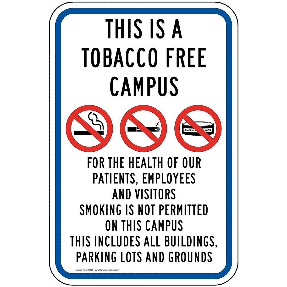 ComplianceSigns.com This Is A Tobacco Free Campus Reflective Sign, 18x12 in. with Center Holes on 80 mil Aluminum for No Smoking Parking Control