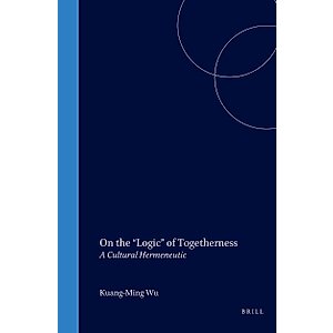 On the "Logic" of Togetherness: A Cultural Hermeneutic (Philosophy of History & Culture)