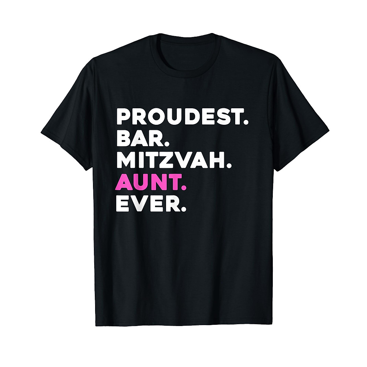 PROUDEST BAR MITZVAH AUNT EVER Jewish Celebration T-Shirt