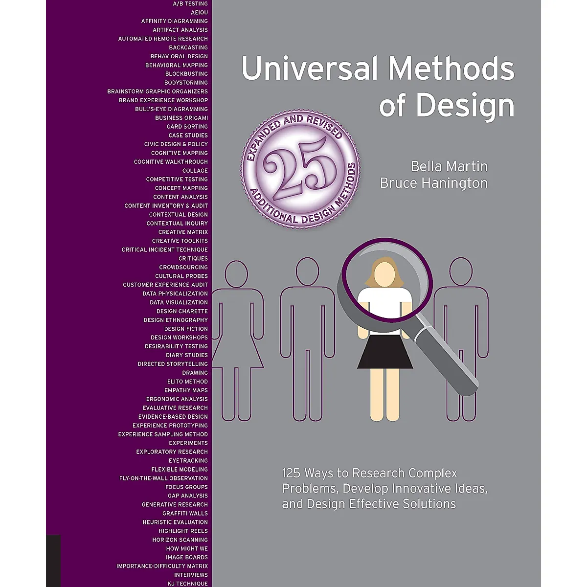 Universal Methods of Design, Expanded and Revised: 125 Ways to Research Complex Problems, Develop Innovative Ideas, and Design Effective Solutions (Rockport Universal)