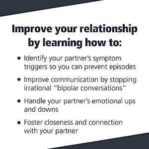 Loving Someone with Bipolar Disorder: Understanding and Helping Your Partner (The New Harbinger Loving Someone Series)