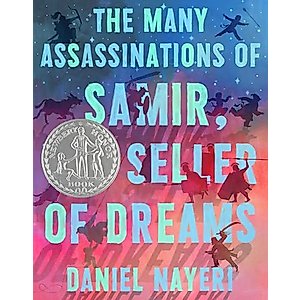 The Many Assassinations of Samir, the Seller of Dreams: Newbery Honor Award Winner