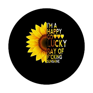 i'm a happy go lucky ray of fucking sunshine tshirt funny PopSockets Swappable PopGrip