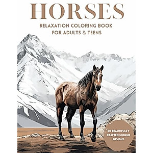 HORSES: Relaxation Coloring Book for Adults & Teens
