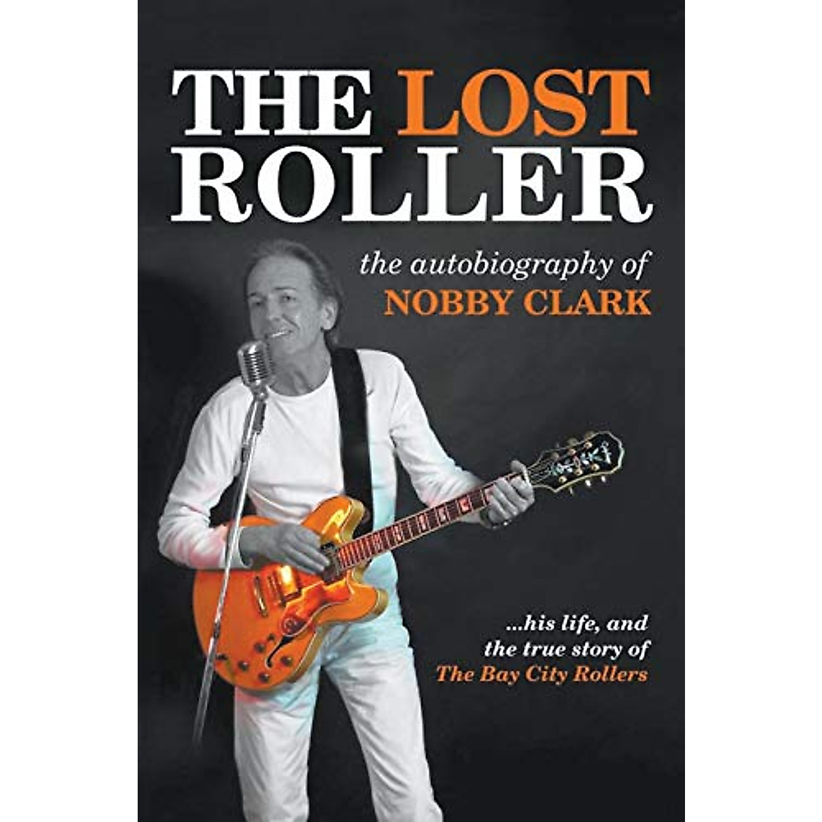 The Lost Roller: The Autobiography of Nobby Clark