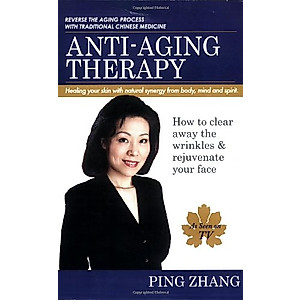 Anti-Aging Therapy: Healing Your Skin With Natural Synergy from Body, Mind and Spirit