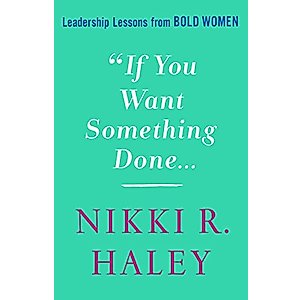 If You Want Something Done: Leadership Lessons from Bold Women