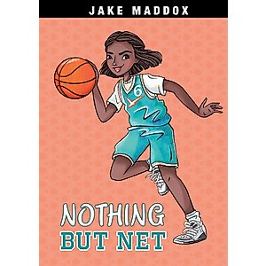 Nothing but Net (Jake Maddox Girl Sports Stories) (Jake Maddox JV)