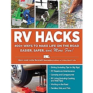 RV Hacks: 400+ Ways to Make Life on the Road Easier, Safer, and More Fun! (Life Hacks Series)