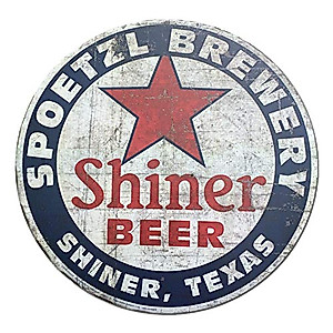 Shiner Beer Shiner Texas Vintage Style Round Tin Sign Metal Sign Metal Decor Wall Sign Wall Poster Wall Decor Door Plaque TIN SIGN 12X12 INCH