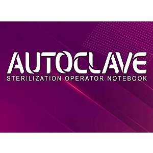Autoclave Sterilization operator notebook: Autoclave Log Book | Record daily, weekly, monthly and quarterly tests for all ultrasonic cleaners, washer ... and autoclaves | 110 pages 8,2 x 6 inches