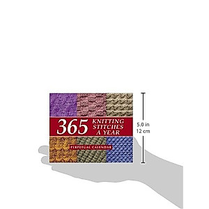 365 Knitting Stitches a Year: Perpetual Calendar