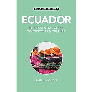 Ecuador - Culture Smart!: The Essential Guide to Customs & Culture