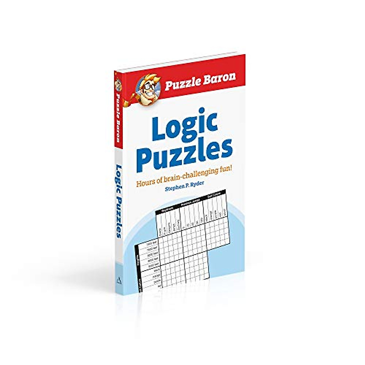 Puzzle Baron's Logic Puzzles: Hours of Brain-Challenging Fun!