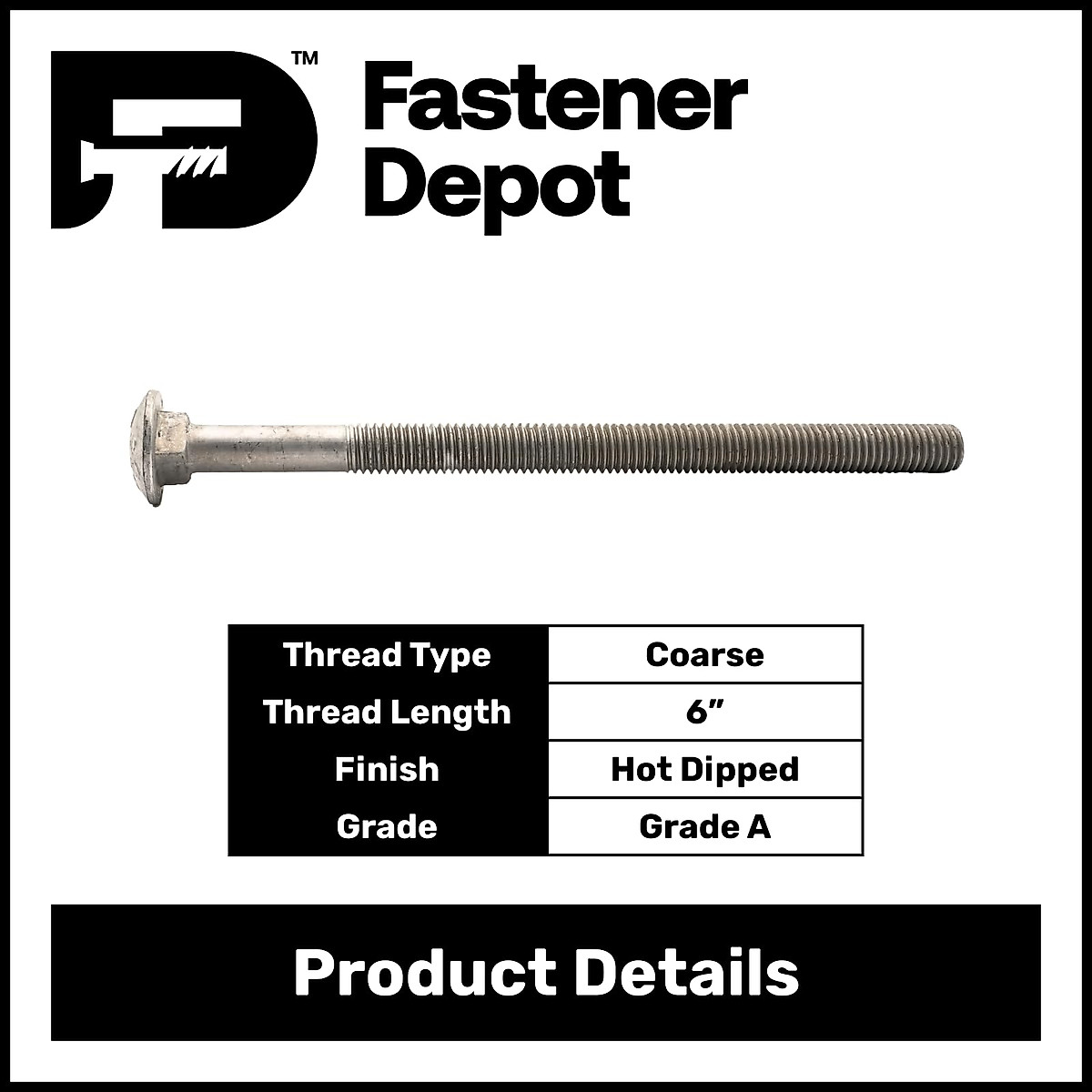1/2"-13 x 7 Hot Dipped Galvanized Carriage Bolt, 6" Thread, Quantity 25 - by Fastener Depot, LLC