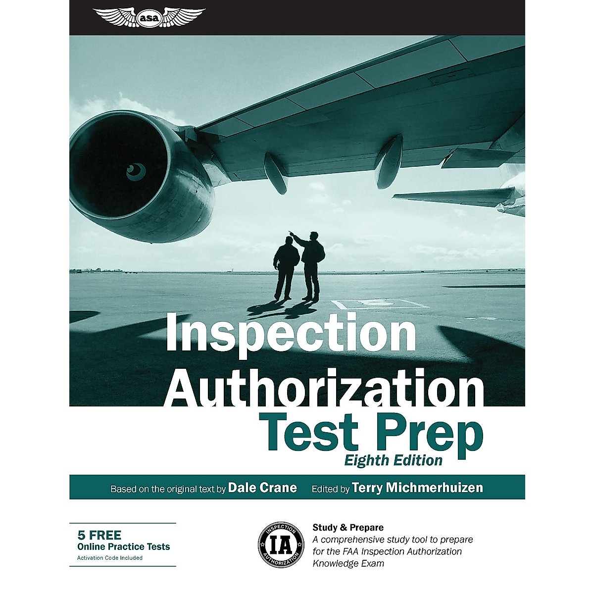 Inspection Authorization Test Prep: Study & Prepare: A comprehensive study tool to prepare for the FAA Inspection Authorization Knowledge Exam (Test Prep Series)