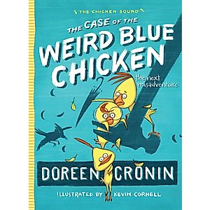 The Case of the Weird Blue Chicken: The Next Misadventure (2) (The Chicken Squad)