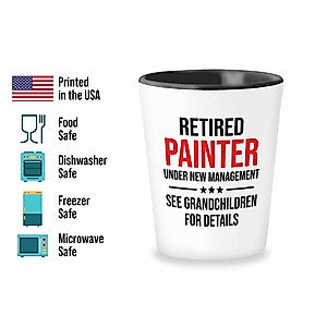 Flairy Land Painter Shot Glass 1.5oz - Retired painter - Art Teacher Gift Artist Painter Watercolorist Airbrush Potrait Paint Illustrator