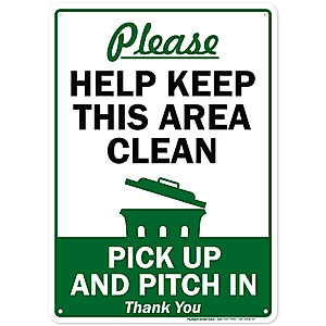 Please Help Keep This Area Clean Pick Up And Pitch In Sign, 10x14 Inches, Rust Free .040 Aluminum, Fade Resistant, Made in USA by My Sign Center
