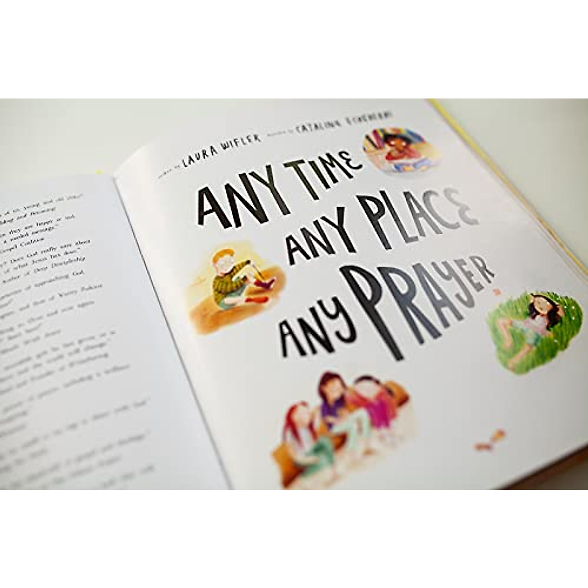 Any Time, Any Place, Any Prayer Storybook: A True Story of How You Can Talk With God (Illustrated Bible book to gift kids ages 3-6 and help them to pray) (Tales That Tell the Truth)