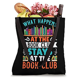 What Happens At The Book Club Stays At The Book Club Tote Bag