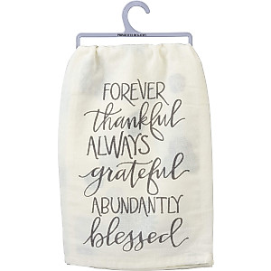 Primitives by Kathy Forever Thankful Always Grateful Abundantly Blessed Home Décor Kitchen Towel