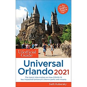 The Unofficial Guide to Universal Orlando 2021 (Unofficial Guides)