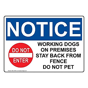 ComplianceSigns.com Notice Working Dogs On Premises Stay Back From Fence Do Not Pet OSHA Safety Sign, 10x7 inch Plastic for Pets/Pet Waste