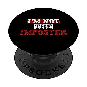 funny saying tee - gaming player Gift - I'm Not The Imposter PopSockets PopGrip: Swappable Grip for Phones & Tablets