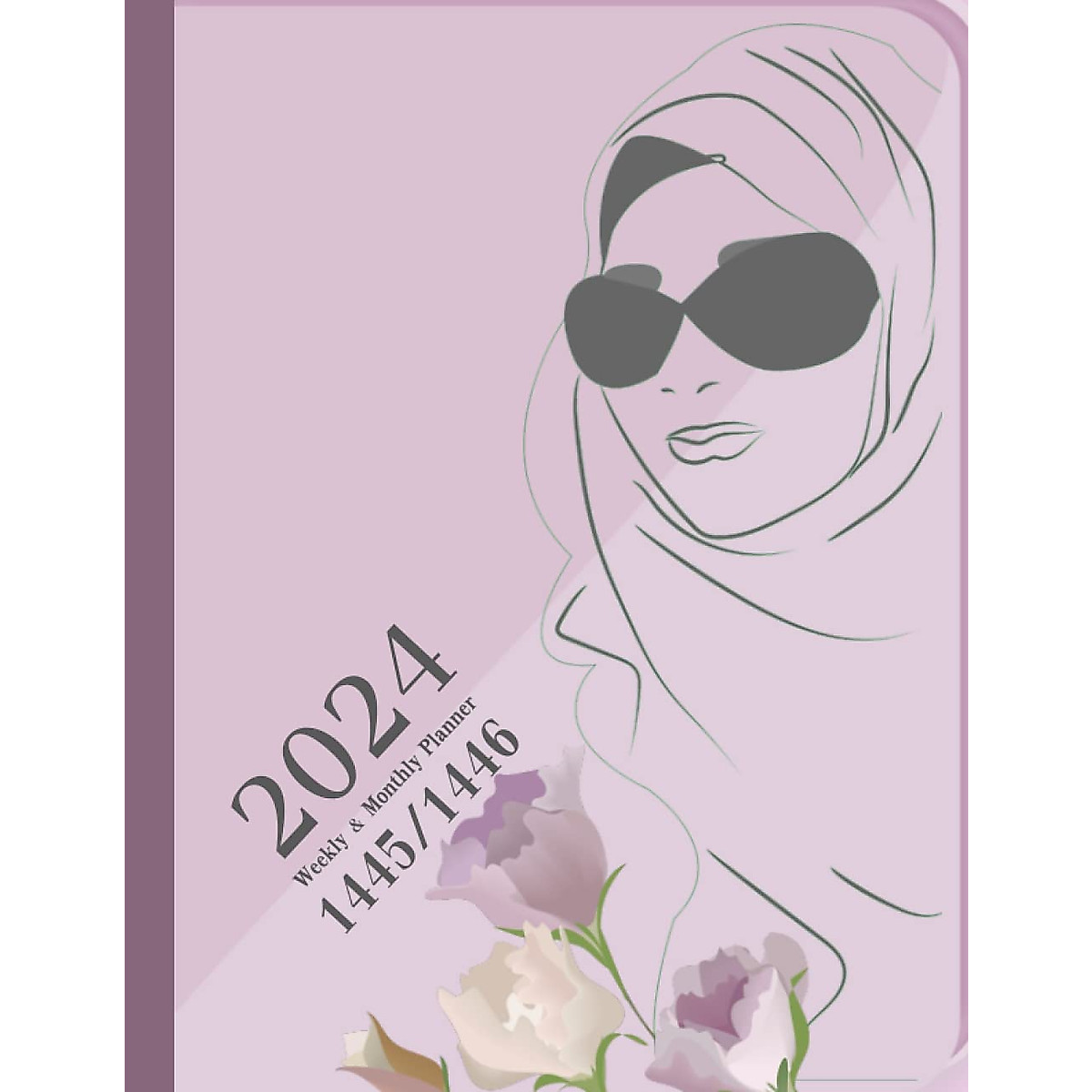 2024 1445/1446: Weekly & Monthly Planner with Islamic dates For Muslim