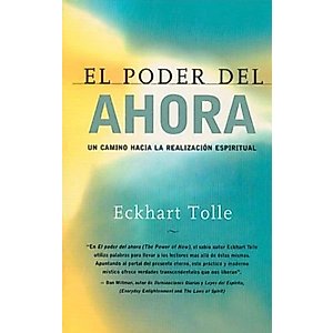 El poder del ahora: Un camino hacia la realizacion espiritual (Spanish Edition)